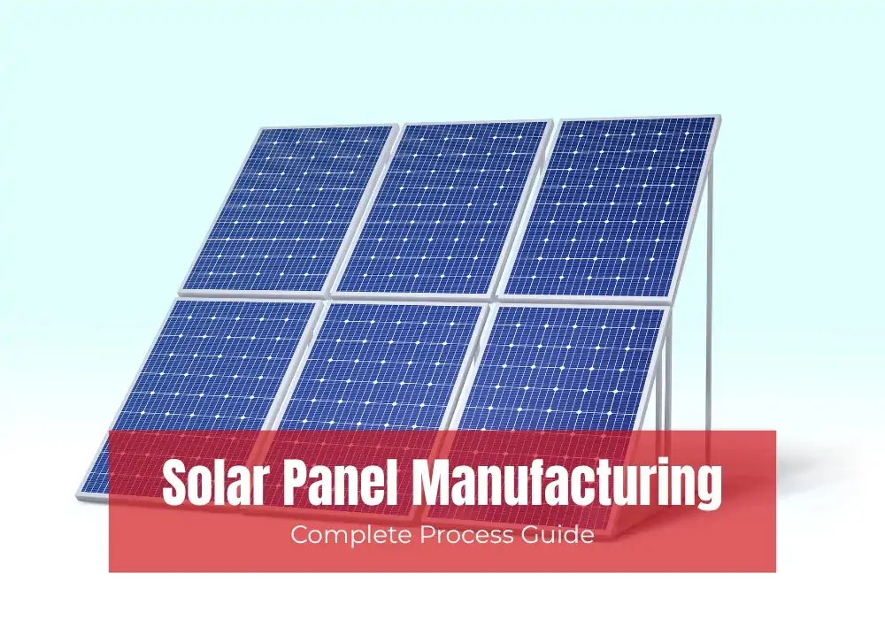 Solar Panel Manufacturing Process Guide - HANTENCNC